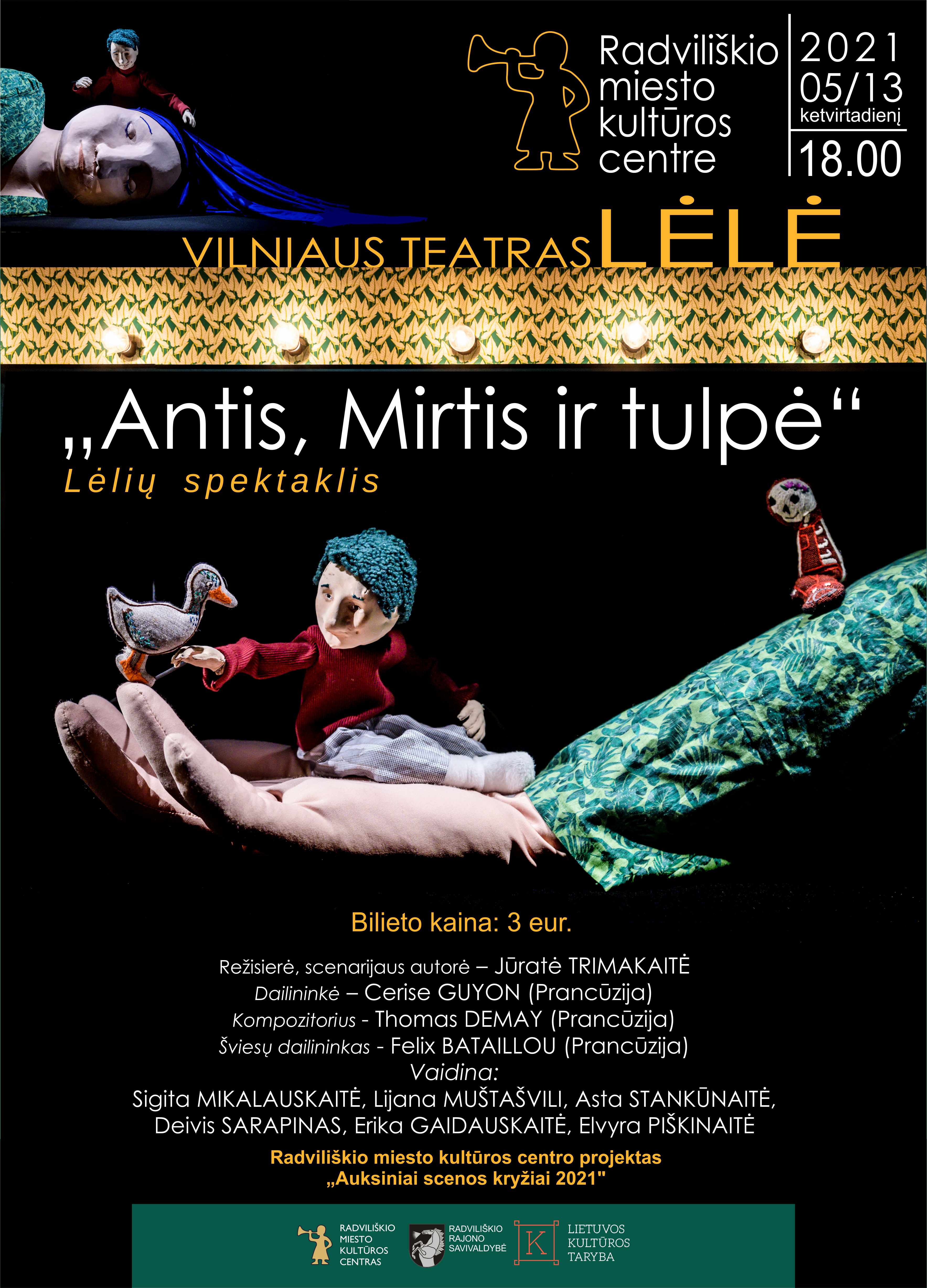 Spektaklis "Antis, Mirtis ir tulpė" - Radviliškio miesto kultūros ...